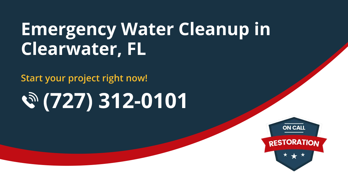 Water Clean Up in Clearwater, FL | On Call Restoration Clearwater